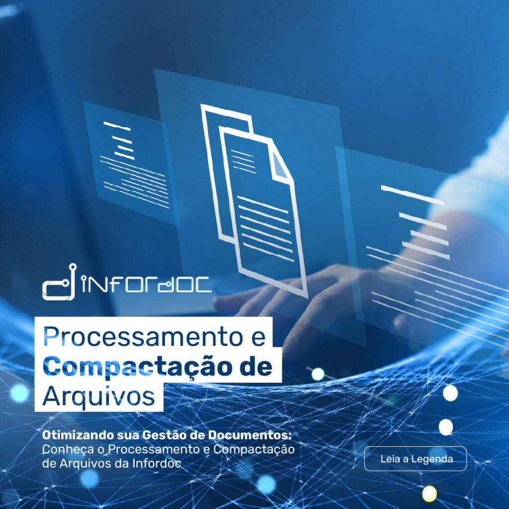 Processamento e Compactação de Arquivos | Infordoc